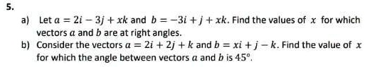 let a 2i 3j xk and b 3i j xk find the values of x for which vectors and ...