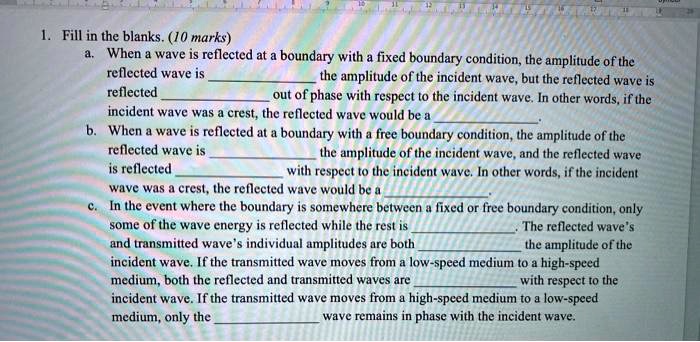 fill in the blanks 10 marks when wave is reflected at a boundary with ...