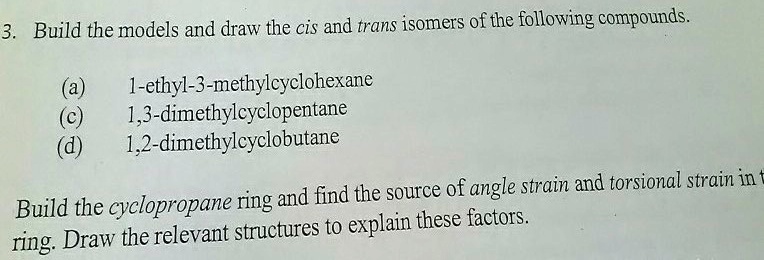 SOLVED: Build the models and draw the cis and trans isomers of the following compounds: 1-ethyl ...