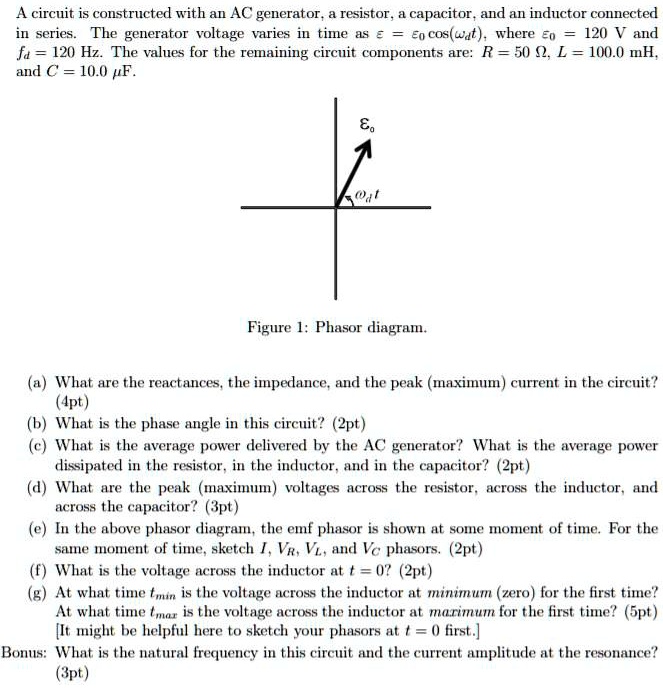 SOLVED: circuit is constructed with an AC generator resistor capacitor and an inductor connected ...