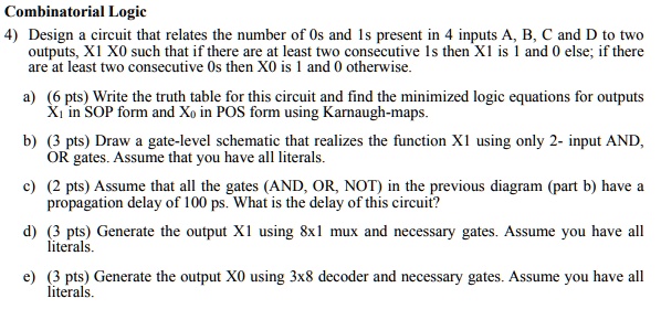 Combinatorial Logic 4) Design a circuit that relates the...