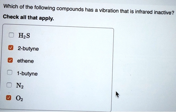 SOLVED: Which of the following compounds has a vibration that is ...
