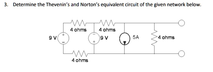3. Determine the Thevenin's and Norton's equivalent circuit of the ...