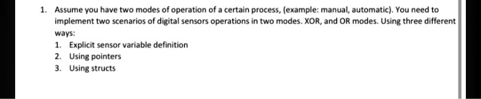 Assume you have two modes of operation for a certain process (e.g ... Assume you have two modes of operation for a certain process (e.g ...