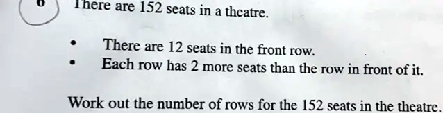 There are 152 seats in a theatre. There are 12 seats in...