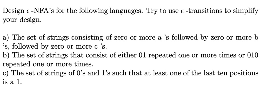 SOLVED: Design e -NFA's for the following languages. Try to use e ...