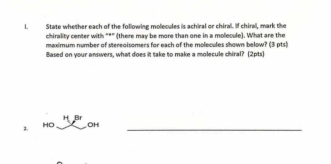 SOLVED: I. State whether each of the following molecules is achiral or ...