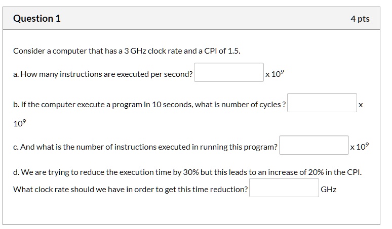 SOLVED: Consider a computer that has a 3 GHz clock rate and a CPI of 1.5. a. How many ...