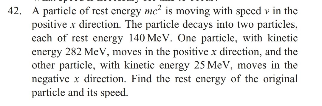 SOLVED: 42. A particle of rest energy m c^2 is moving with speed v in the positive x direction ...