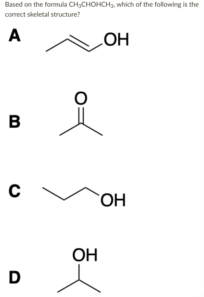 SOLVED: Based on the formula CH:CHOHCH3, which of the following is the ...