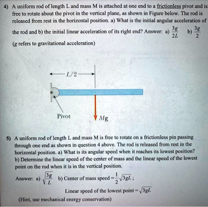 a uniform rod of length l and mass m is attached at one end to a ...