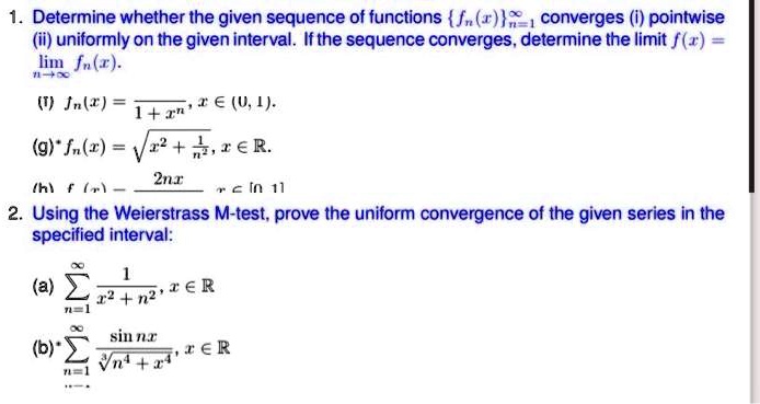 Solved 1 Determine Whether The Given Sequence Of Functions Fn R Converges I Pointwise