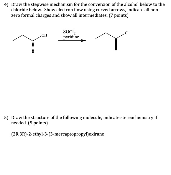 4) Draw the stepwise mechanism for the conversion of the alcohol below ...