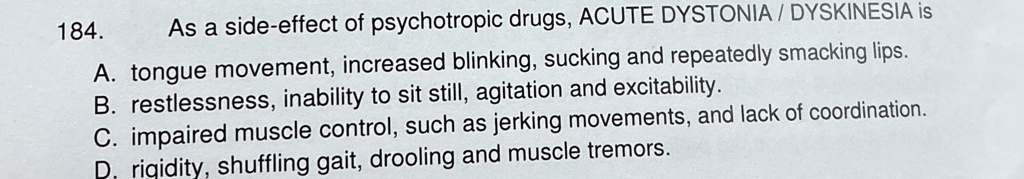 184 as a side effect of psychotropic drugs acute dystonia dyskinesia is ...