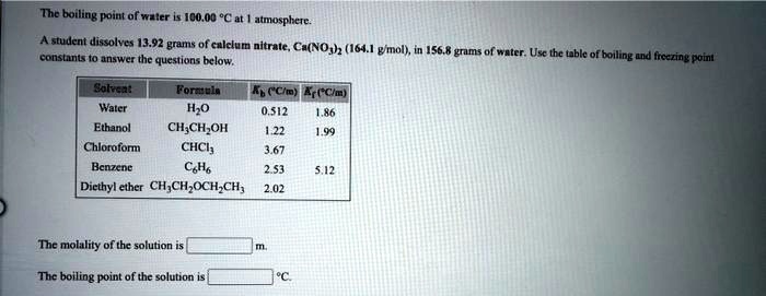 SOLVED: The boiling Point of walcr 100.00 "€ at atmosphete student ...