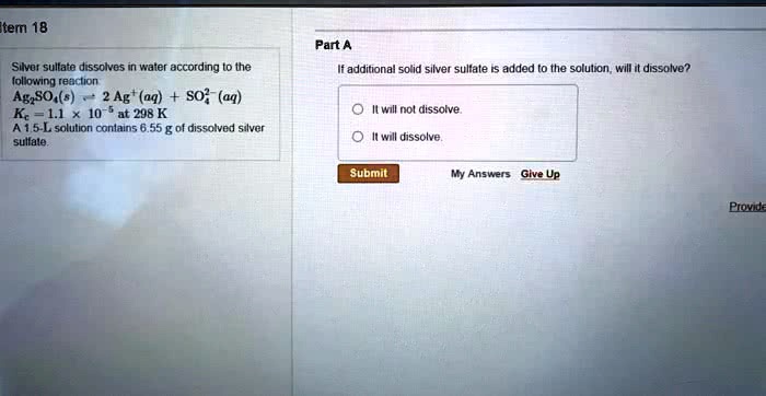 SOLVED: ' Silver sulfate dissolves in water according to the following reaction If additional ...