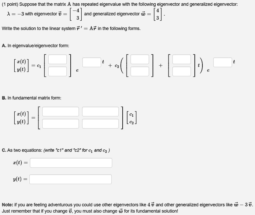 SOLVED:point) Suppose that the matrix A has repeated eigenvalue with ...