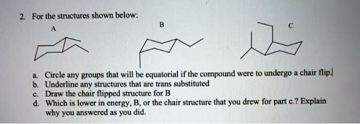 SOLVED: For the structures shown below: Circle any groups that will be ...
