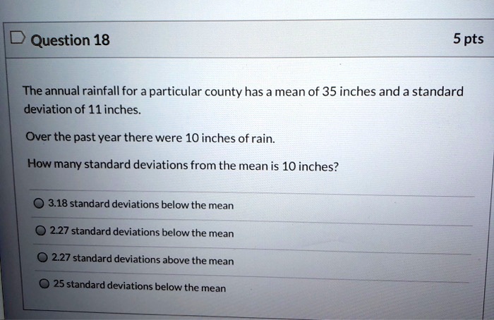 SOLVED:Question 18 5 pts The annual rainfall for particular county has ... SOLVED:Question 18 5 pts The annual rainfall for particular county has ...