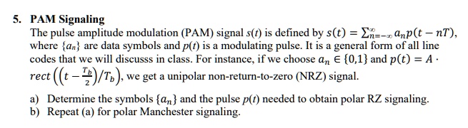 5 pam signaling the pulse amplitude modulation pam signal st is defined ...