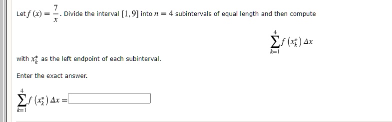 SOLVED: Let f (1) Divide the interval [L, 9] into n 4 subintervals of equal length and then ...
