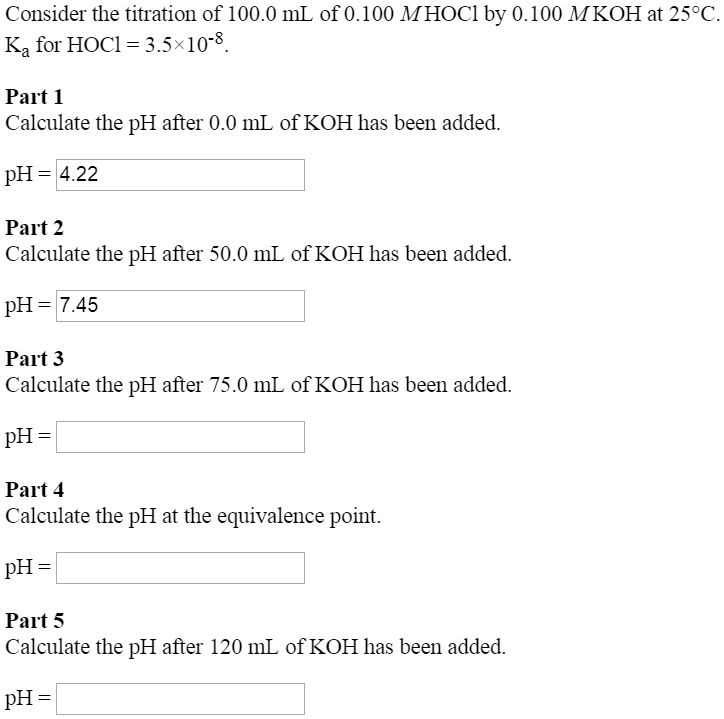 SOLVED: Consider the titration of 100.0 mL of 0.100 M HOCl by 0.100 M KOH at 25Â°C. Ka for HOCl ...