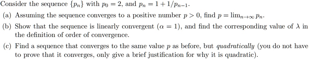 Consider the sequence {pn} with p0 = 2, and pn = 1 + 1/pn-1. (a ...