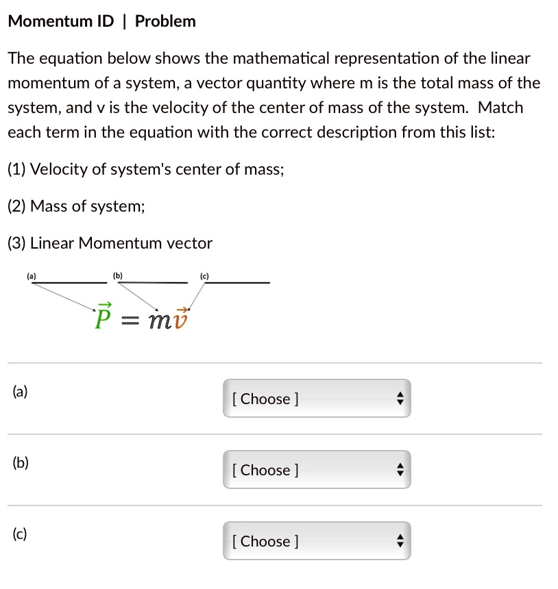 SOLVED: Momentum ID I Problem The equation below shows the mathematical ...