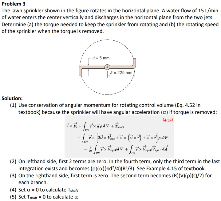Problem 3 The lawn sprinkler shown in the figure rotates in the ...