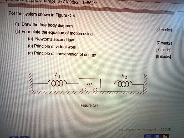 B7189cmid 86341 For The System Shown In Figure Q 4 Draw The Free Body