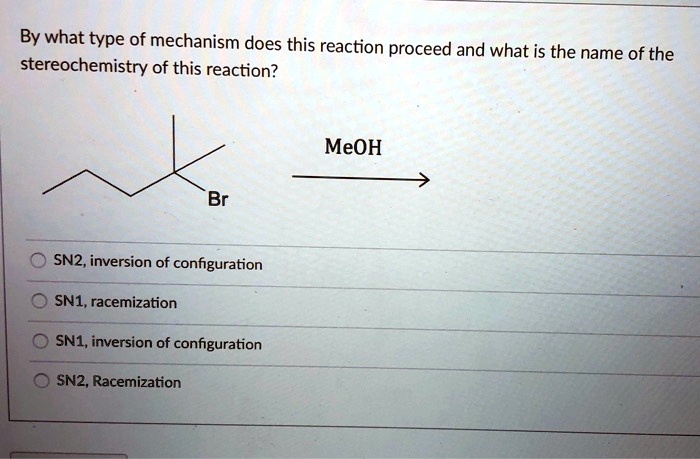 by what type of mechanism does this reaction proceed and what is the ...