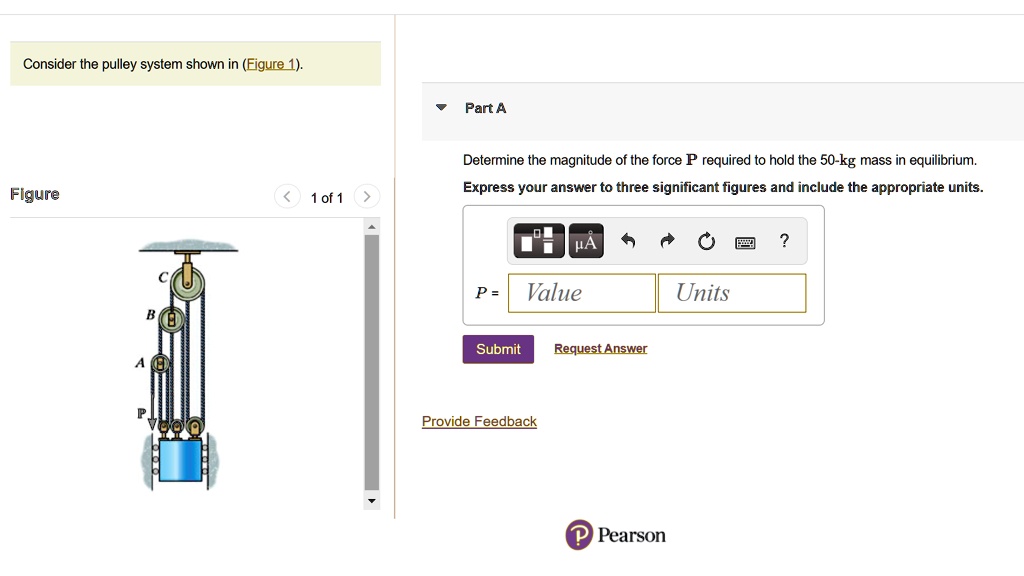 SOLVED: Engineering Statics Consider the pulley system shown in Figure ...