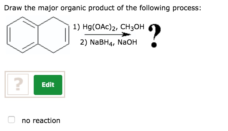 SOLVED: Draw the major organic product of the following process: 1) Hg(OAc)z, CH3OH 2) NaBH4 ...