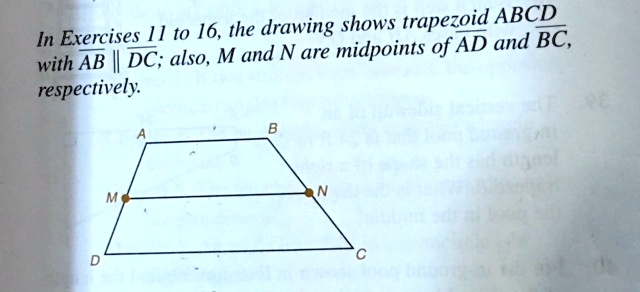 SOLVED: trapezoid ABCD In Exercises 1 to 16, the drawing shows midpoints of AD and BC, with AB ...