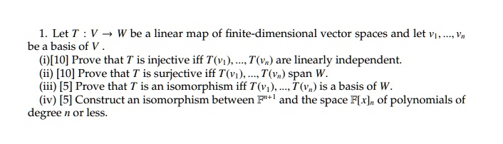 let t 7wbe linear map of finite dimensional vector spaces and let v be basis of v i10 prove that ...