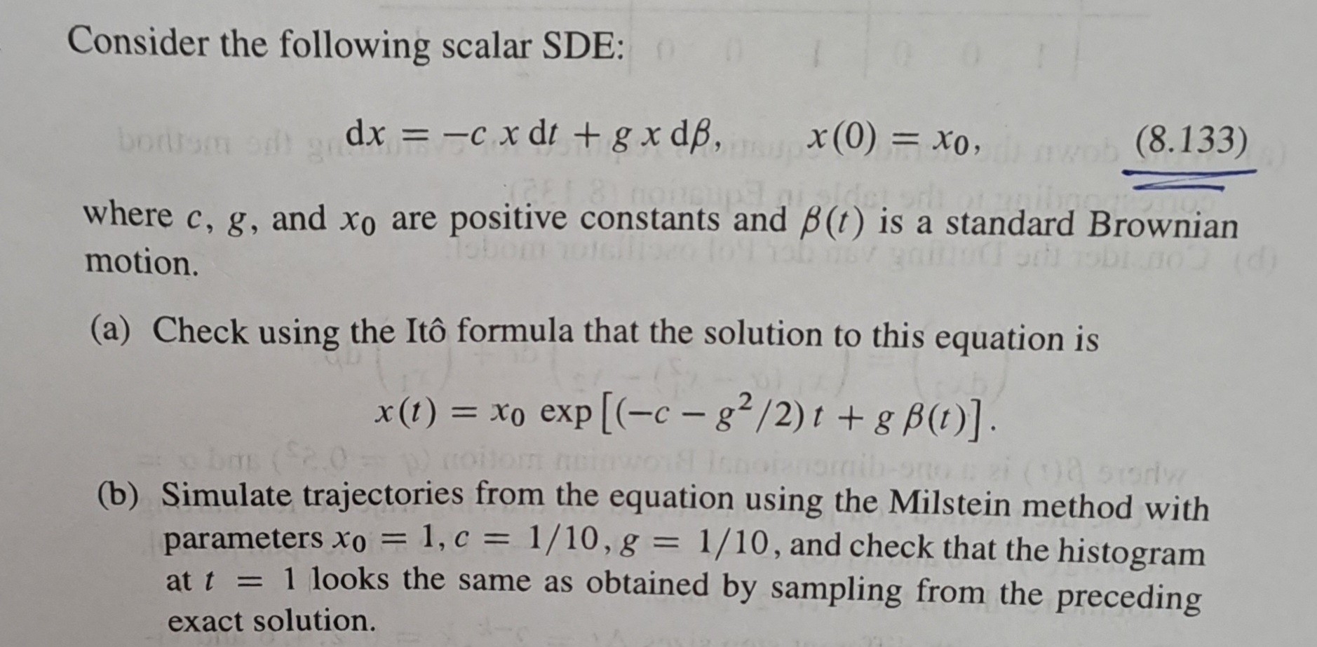 SOLVED: Consider the following scalar SDE: d x=-c x d t+g x dβ, x(0)=x0, where c, g, and x0 are ...