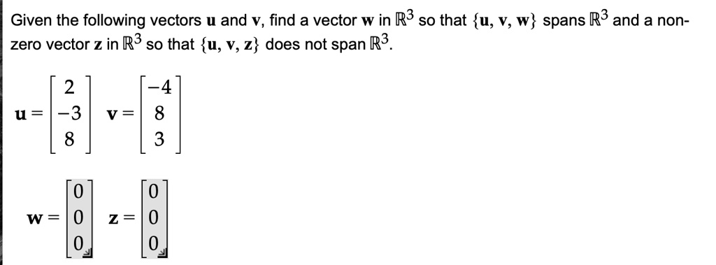 given the following vectors u and v find a vector w in r3 so that u v w ...