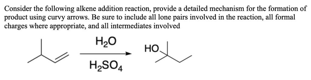 SOLVED: Consider the following alkene addition reaction; provide a ...