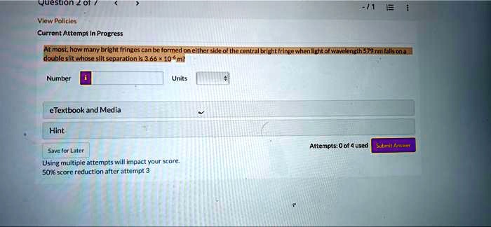 SOLVED: Question: At most, how many bright fringes can be formed on ...