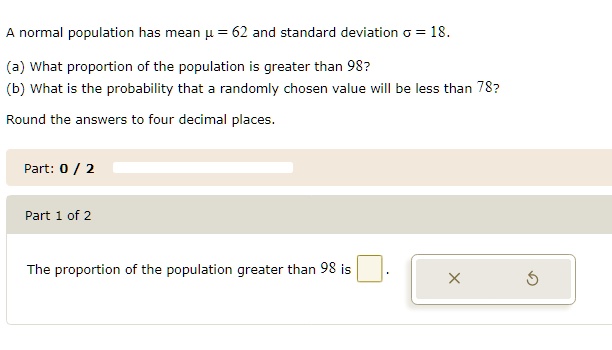 SOLVED: plEASE ANSWER A AND B A normal population has mean =62 and ...