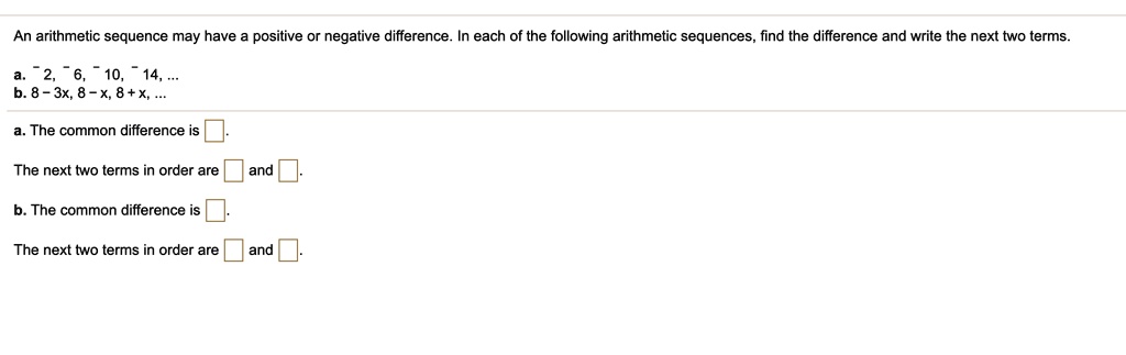 SOLVED: An arithmetic sequence may have positive or negative difference In each of the following ...