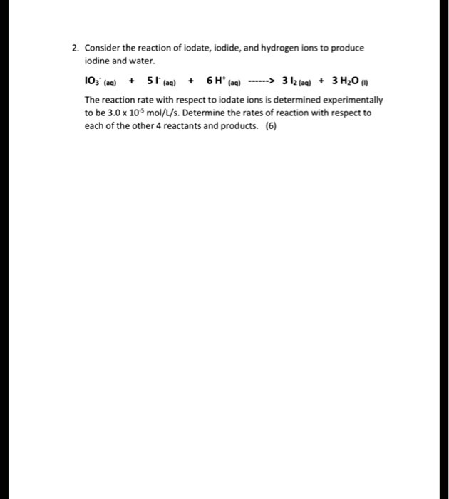 SOLVED: Consider the reaction of iodate, iodide, and hydrogen ions to ...
