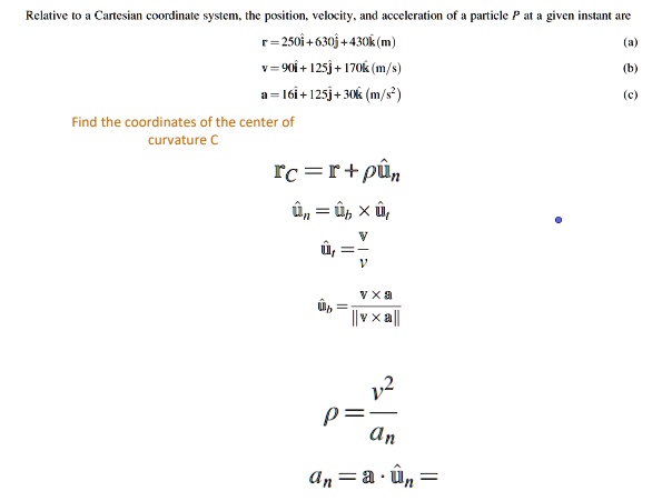 [GET ANSWER] Relative to a Cartesian coordinate system, the position ...