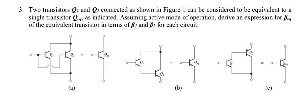 SOLVED: 3. Two transistors Oi and O connected as shown in Figure 1 can ...