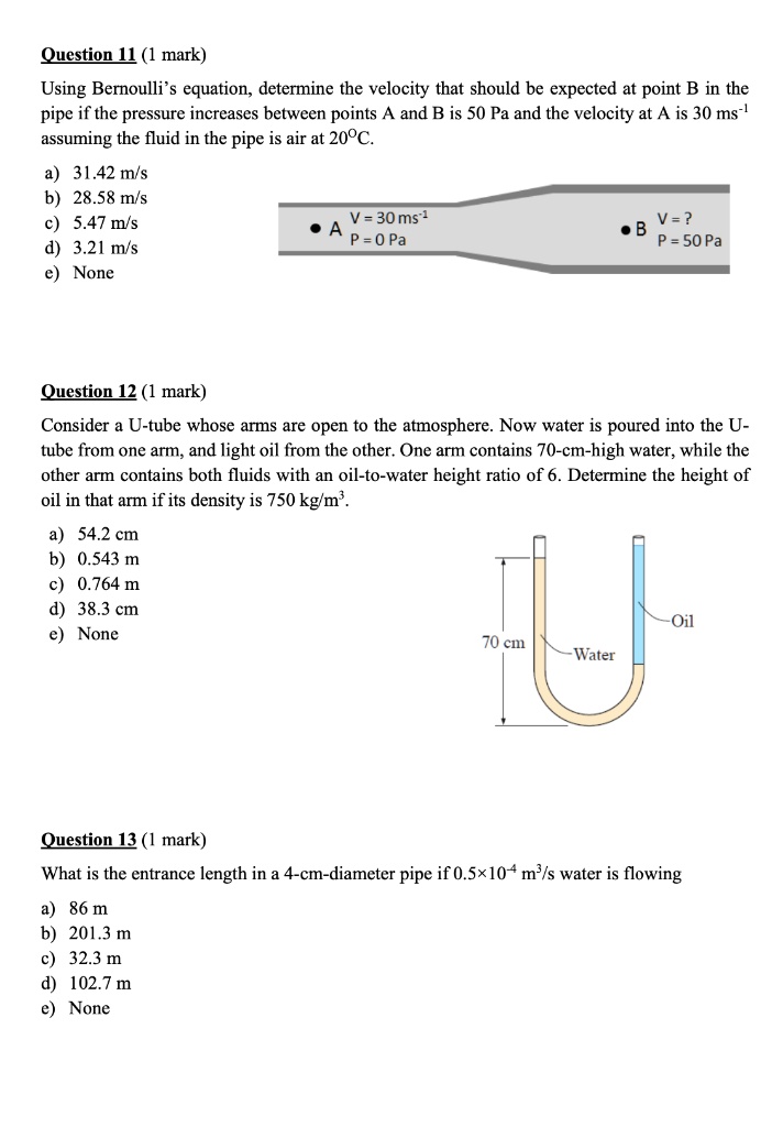 Question 11 (1 mark) Using Bernoulli's equation, determine the velocity ...