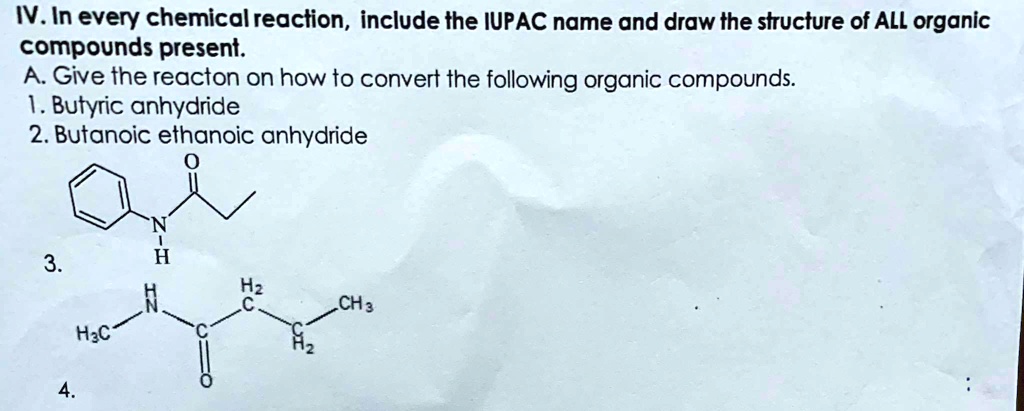 iv in every chemical reaction include the iupac name and draw the ...