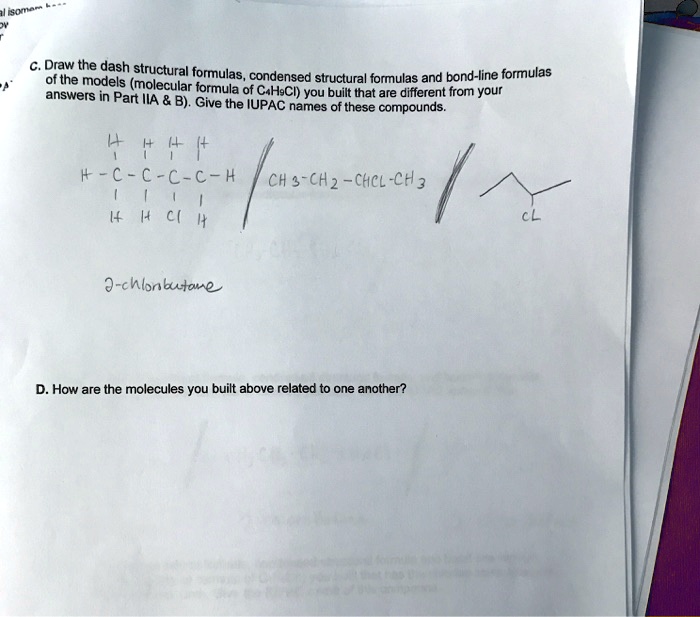 SOLVED: Draw the dash structural formulas, condensed structural formulas, and bond-line formulas ...