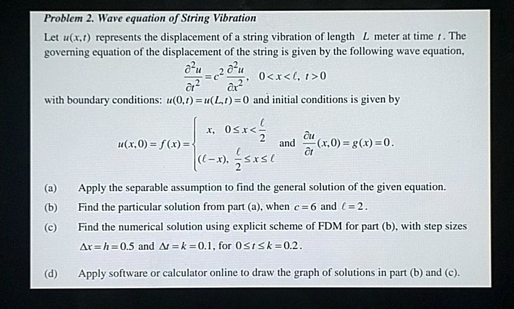 Problem 2. Wave equation of String Vibration Let u(x,t) represents the ...