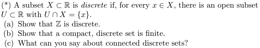 Solved A Subset X € R Is Discrete If For Every € € X There Is An Open Subset R With Unx C