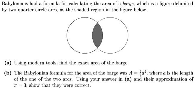 Babylonians had a formula for calculating the area of a barge, which is ...